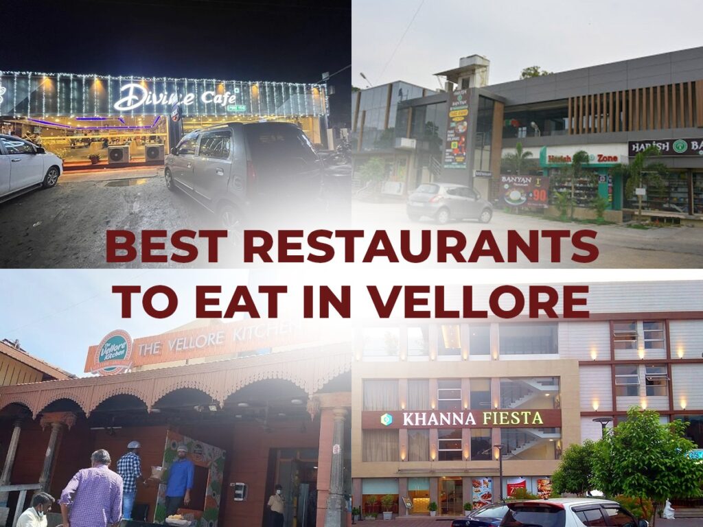 Best Restaurants to Eat in Vellore: A Food Lover’s Guide